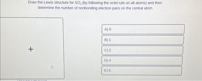 Solved Draw the Lewis structure for SO2 (by following the | Chegg.com