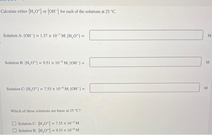 Solved Calculate either [H3O+]or [OH−]for each of the | Chegg.com