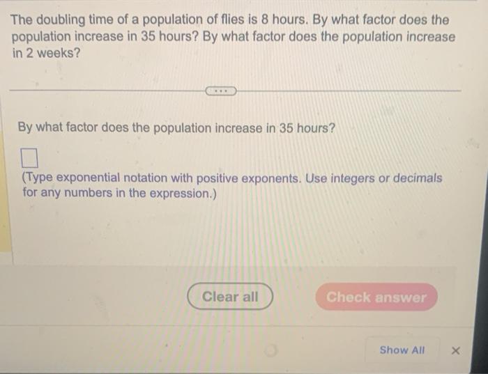 Solved The doubling time of a population of flies is 8 | Chegg.com