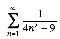 Solved Find the sum∑n=1∞14n2-9 | Chegg.com