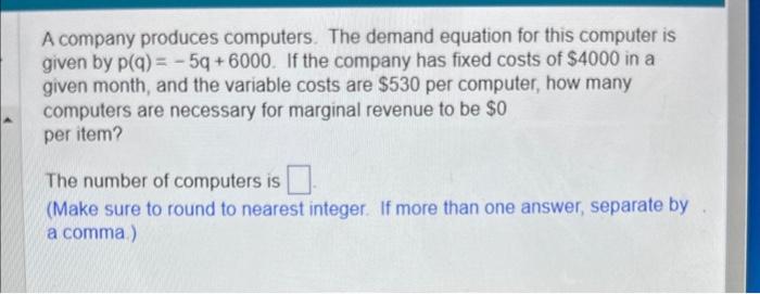 Solved A company produces computers. The demand equation for | Chegg.com