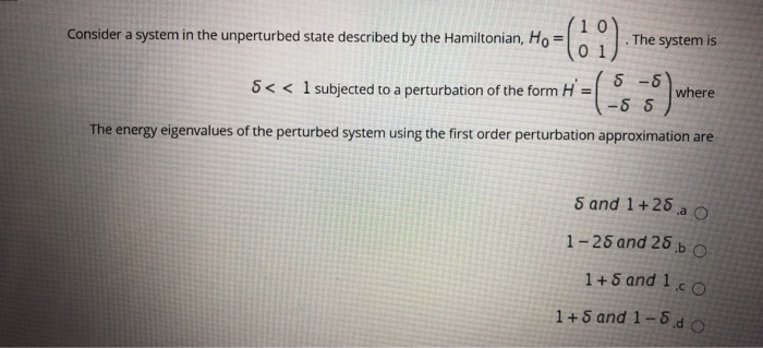 Solved Consider a system in the unperturbed state described | Chegg.com