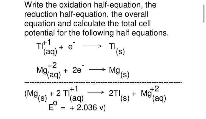 Solved Write the oxidation half-equation, the reduction | Chegg.com