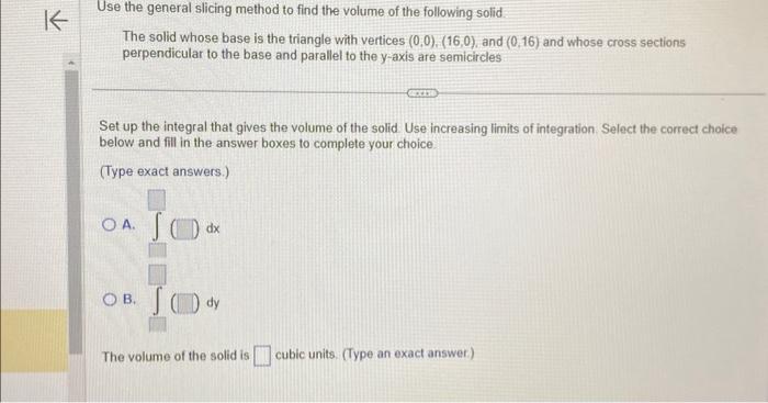 Solved Use the general slicing method to find the volume of | Chegg.com
