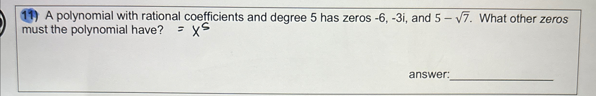 Solved A polynomial with rational coefficients and degree 5 | Chegg.com