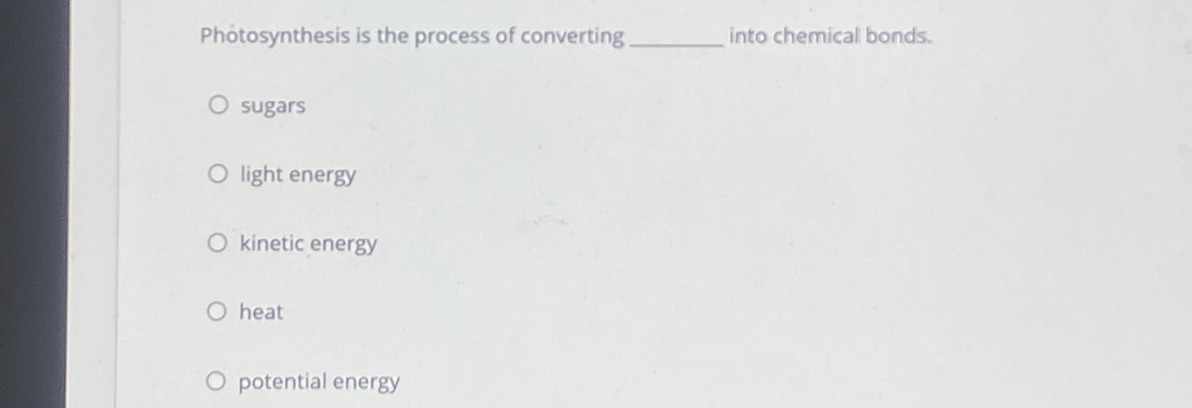Solved Photosynthesis is the process of converting q, ﻿into | Chegg.com