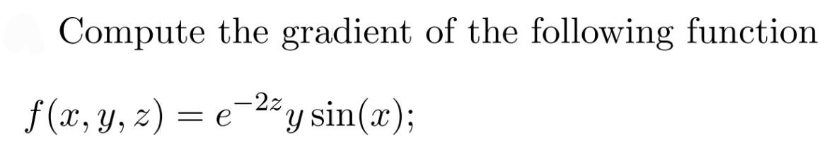 Solved Verify that the function f(x, y) = ln (x2 + y2) is a | Chegg.com
