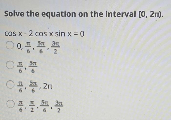 Solved Solve the equation on the interval [0,2 pie)cos x - 2 | Chegg.com