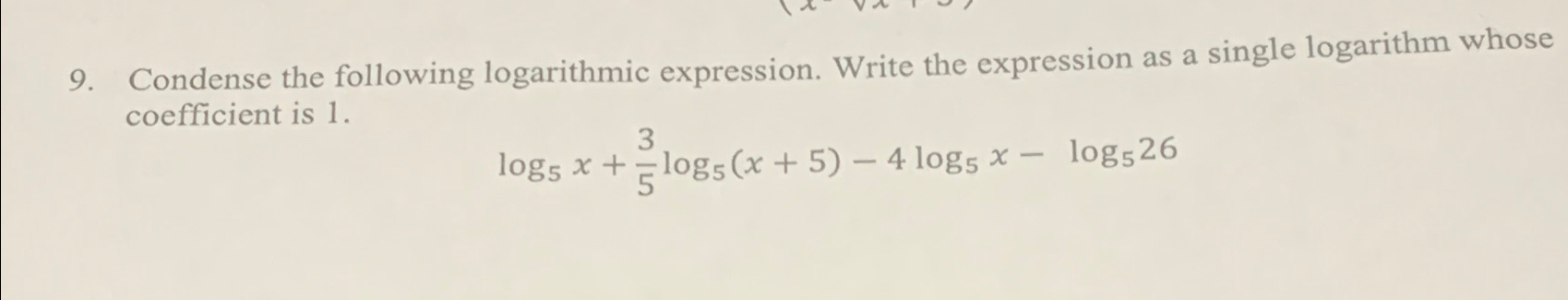 Solved Condense the following logarithmic expression. Write | Chegg.com Solved Condense the following logarithmic expression. Write | Chegg.com