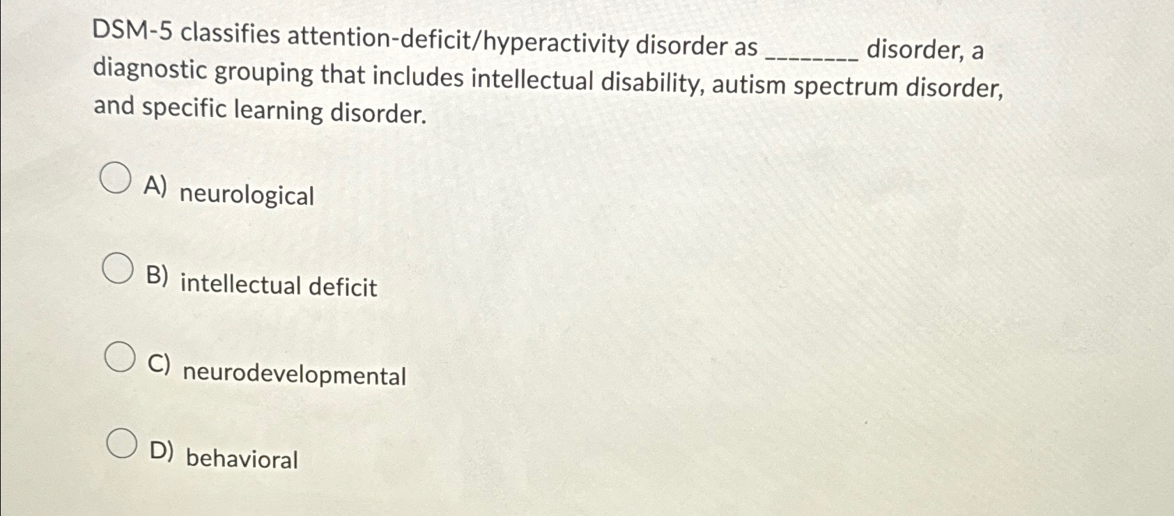 Solved DSM-5 ﻿classifies attention-deficit/hyperactivity | Chegg.com
