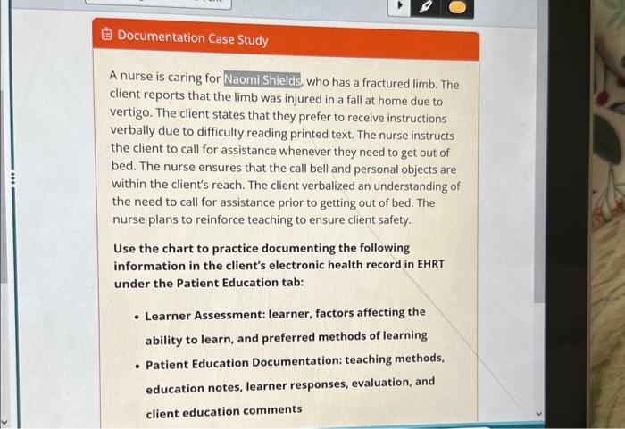 Solved A nurse is caring for Naomi Shields, who has a | Chegg.com
