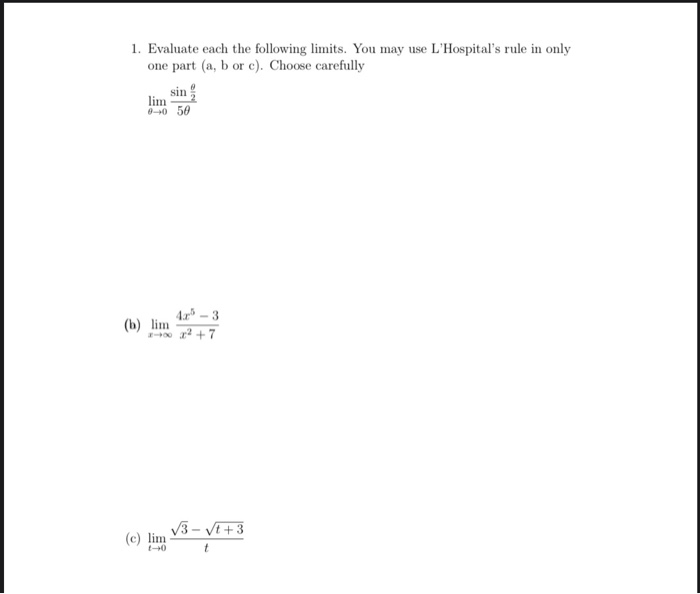 Solved 1. Evaluate each the following limits. You may use | Chegg.com
