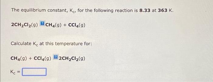 Solved The equilibrium constant, Kc, for the following | Chegg.com