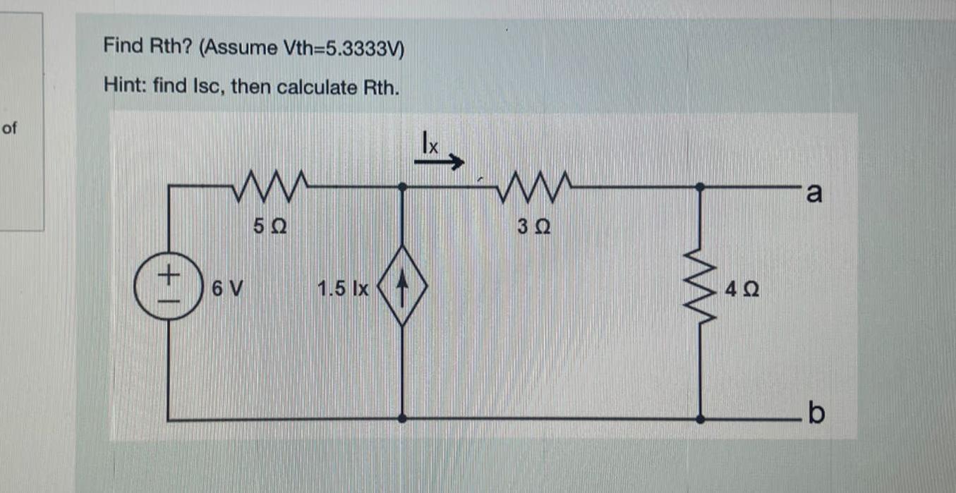 Solved Find Rth? (Assume Vth =5.3333V )Hint: find Isc, then | Chegg.com