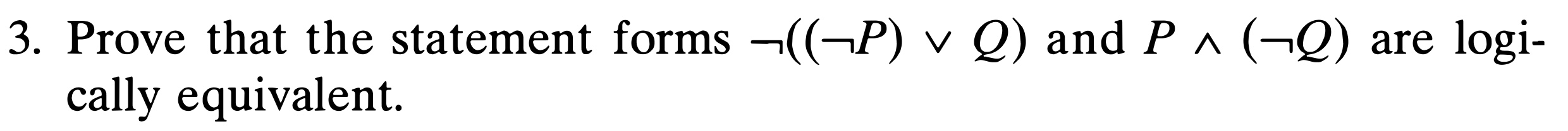 Solved Prove that the statement forms not((notP)vvQ) ﻿and | Chegg.com