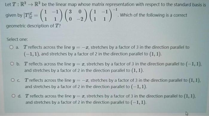 Solved Let T:R2→R2 be the linear map whose matrix | Chegg.com