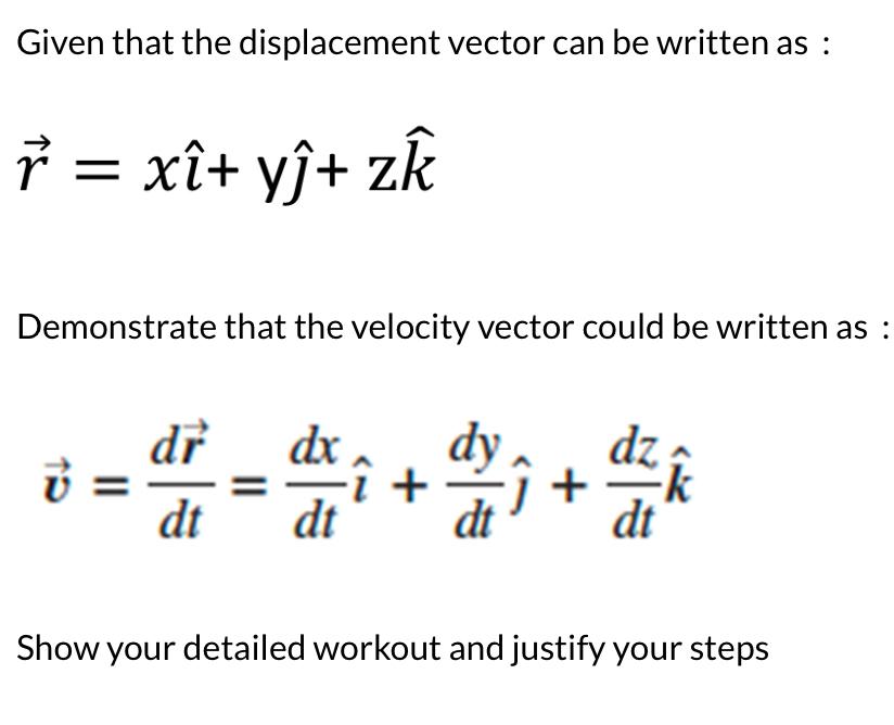 Solved Given that the displacement vector can be written as | Chegg.com