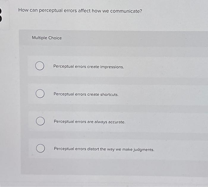 How can perceptual errors affect how we communicate? | Chegg.com