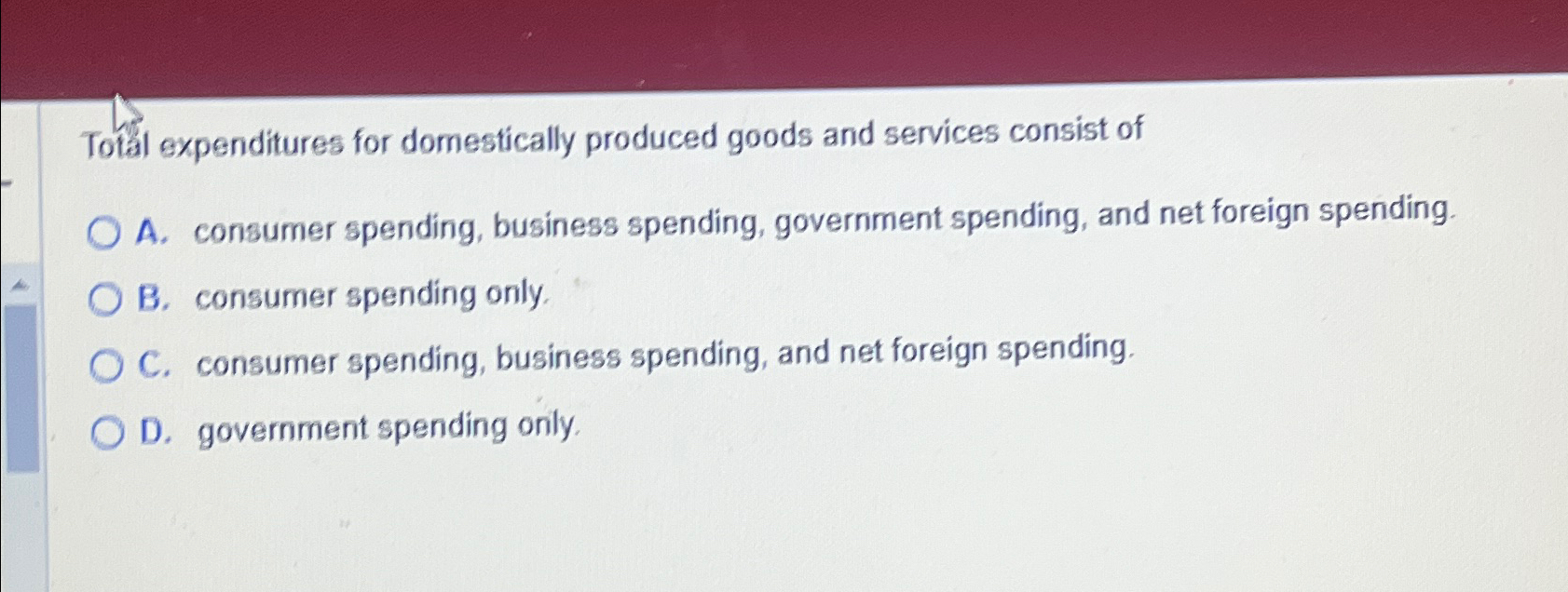Solved Total expenditures for domestically produced goods | Chegg.com