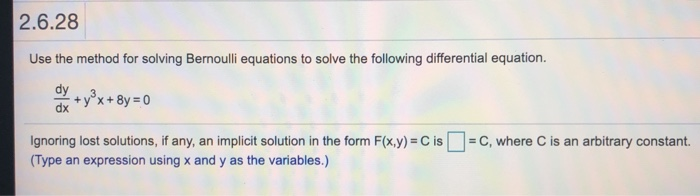 Solved 2.6.25 Use the method for solving Bernoulli equations | Chegg.com