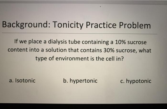 Solved Background: Tonicity Practice Problem If we place a | Chegg.com