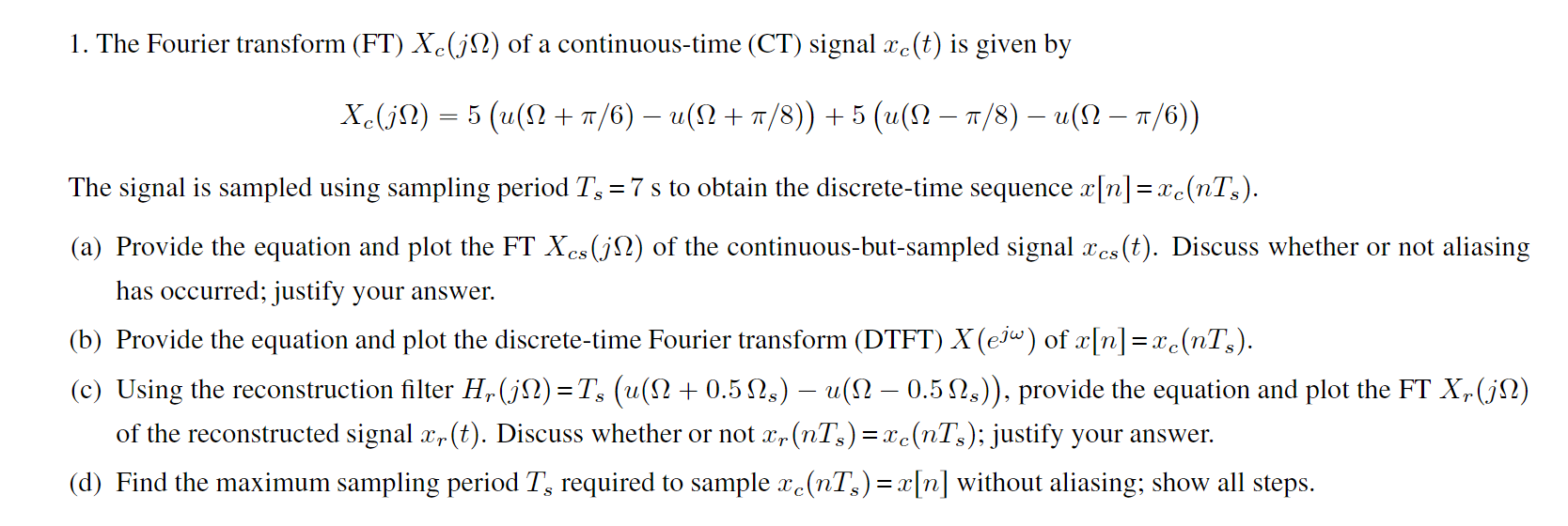 Solved The Fourier transform (FT) xc(jΩ) ﻿of a | Chegg.com