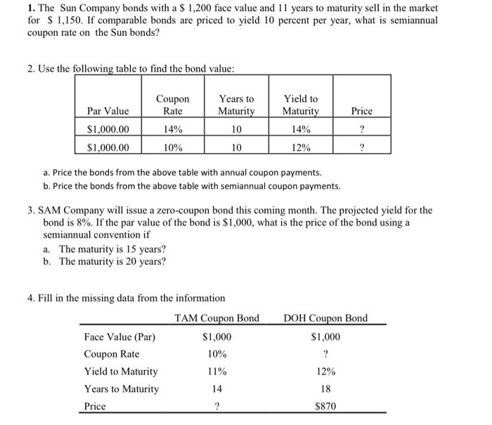 Solved 1. The Sun Company bonds with a $ 1,200 face value | Chegg.com