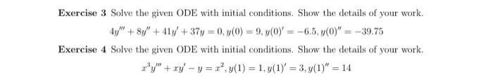 Solved Exercise 3 Solve the given ODE with initial | Chegg.com
