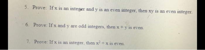 Solved 5. Prove: Ifx is an integer and y is an even integer, | Chegg.com