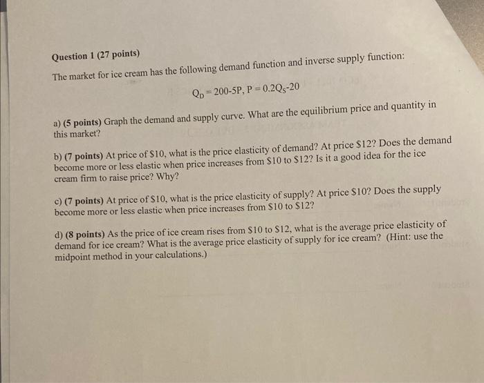 Solved Question 1 (27 points) The market for ice cream has | Chegg.com