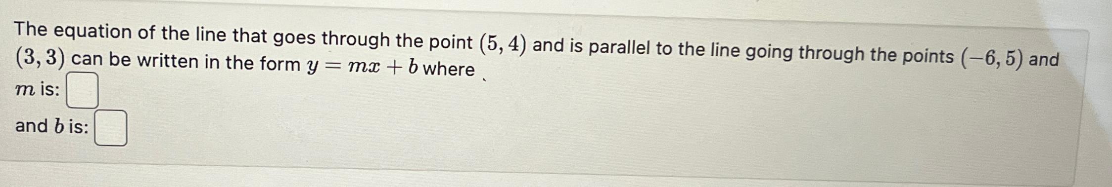 Solved The equation of the line that goes through the point | Chegg.com