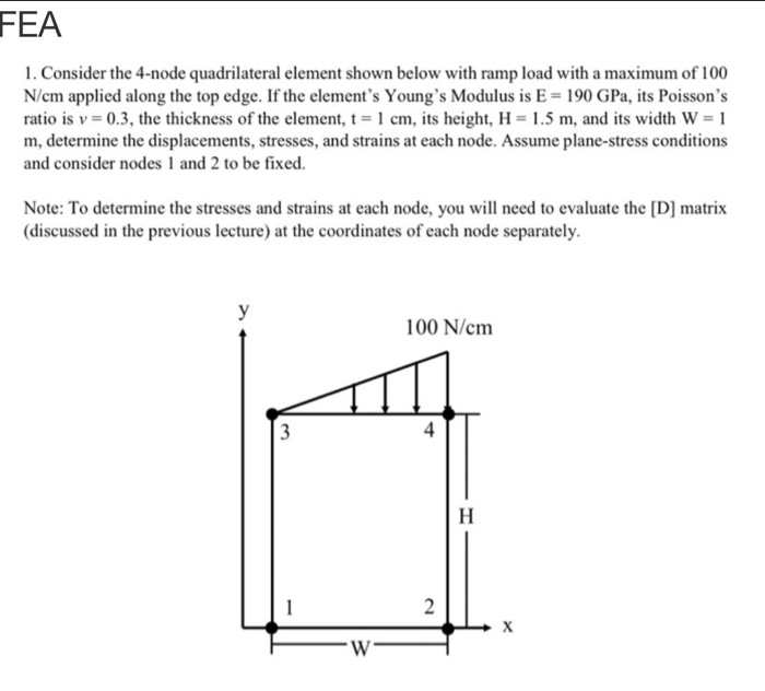 Solved FEA 1. Consider the 4-node quadrilateral element | Chegg.com