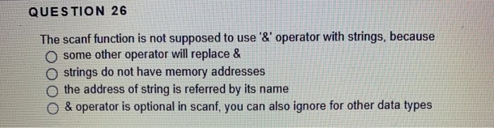 Solved Question 26 The Scanf Function Is Not Supposed To Use