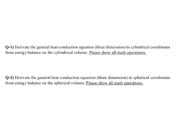 Solved Q-1) ﻿Derivate the general heat conduction equation | Chegg.com
