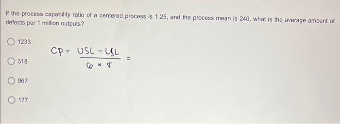Solved If the process capability ratio of a centered process | Chegg.com