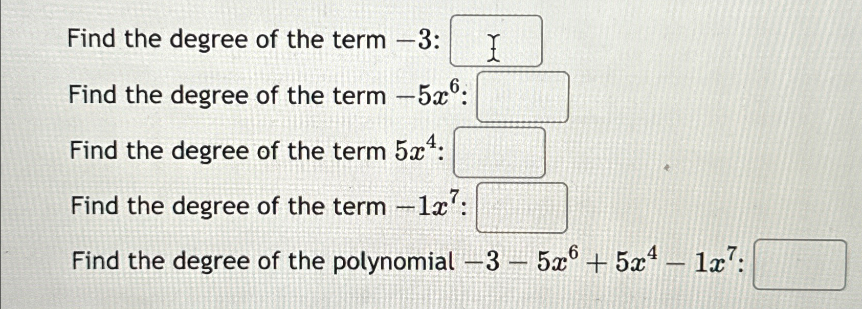 Solved Find the degree of the term -3 ﻿:Find the degree of | Chegg.com