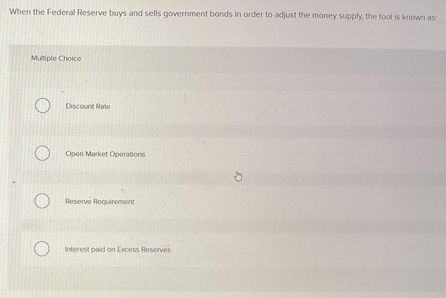 Solved When the Federal Reserve buys and sells government | Chegg.com