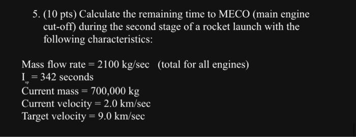 Solved 5. (10 pts) Calculate the remaining time to MECO | Chegg.com