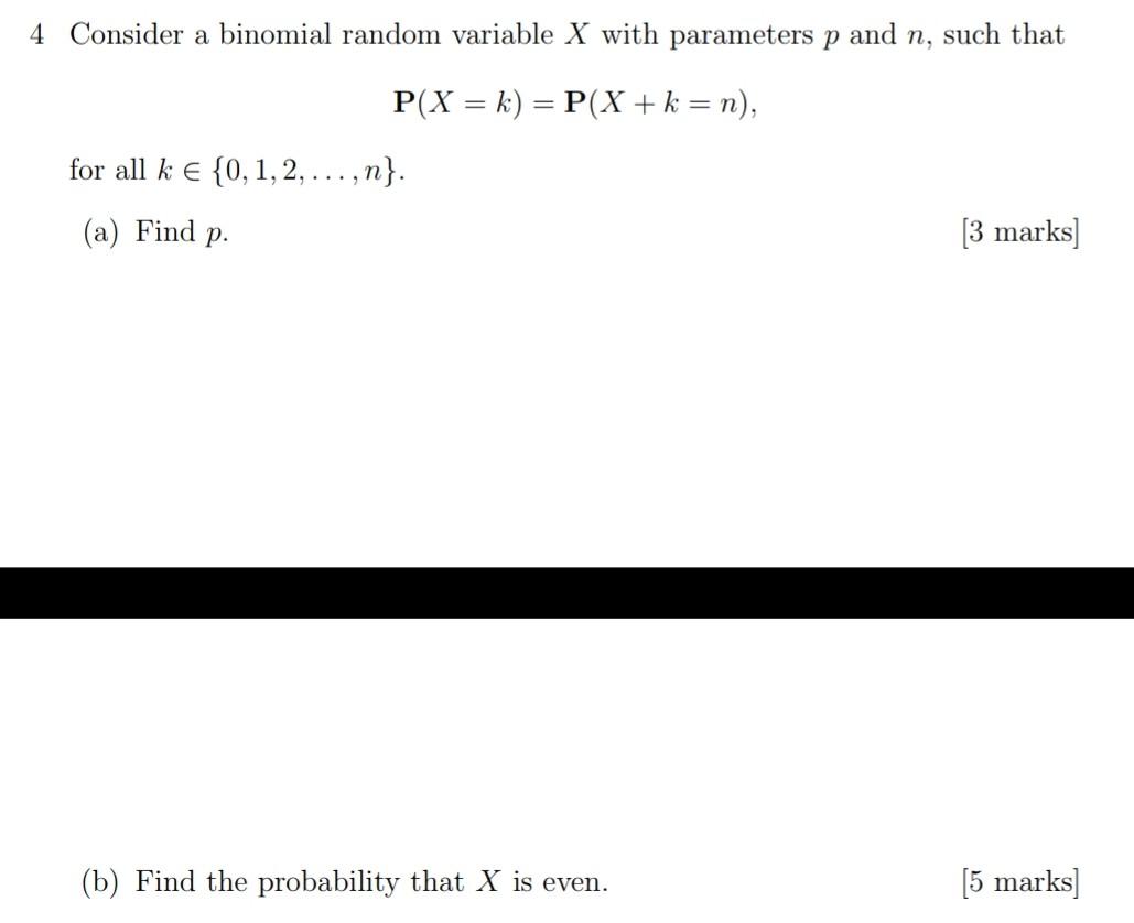 Solved 4 Consider a binomial random variable X with | Chegg.com