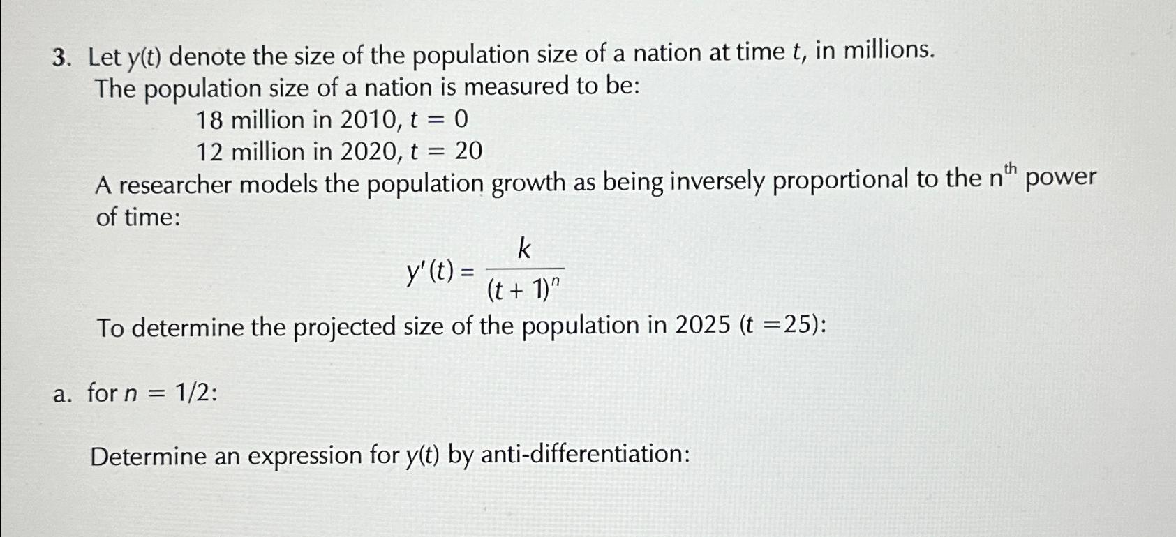 Solved Let y(t) denote the size of the population size of a | Chegg.com Solved Let y(t) denote the size of the population size of a | Chegg.com