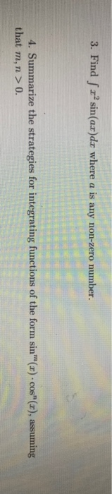 Solved 3. Find / rsin(ax)dx where a is any non-zero number. | Chegg.com