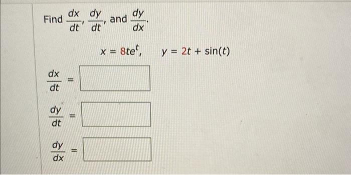 Solved Find dtdx,dtdy, and dxdy. | Chegg.com