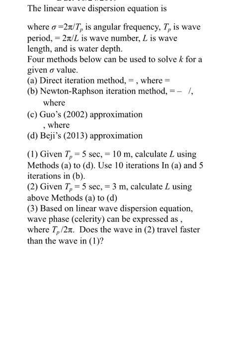 The linear wave dispersion equation is where o =27/T, | Chegg.com