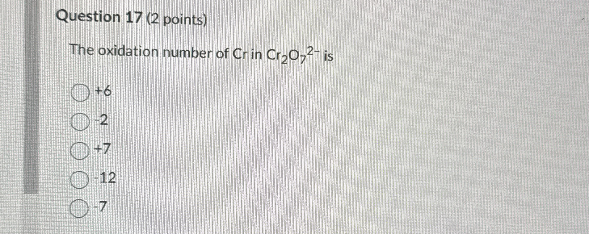 High Quality SOLUTION Question 17 (2 ﻿points)The oxidation number of | Chegg.com