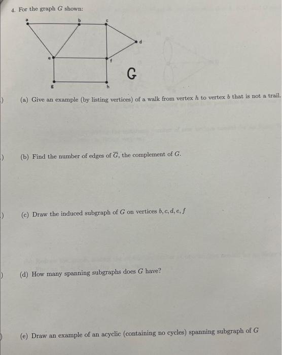 Solved 4. For the graph G shown: (a) Give an example (by | Chegg.com