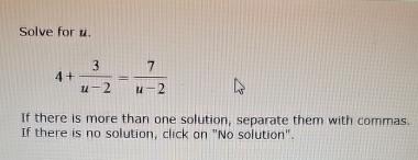 Solved Solve for u.4+3u-2=7u-2If there is more than one | Chegg.com