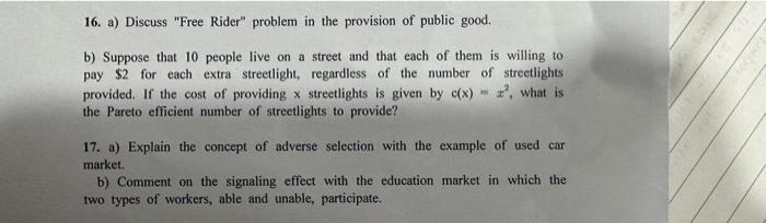 Solved 16. a) Discuss "Free Rider" problem in the provision | Chegg.com