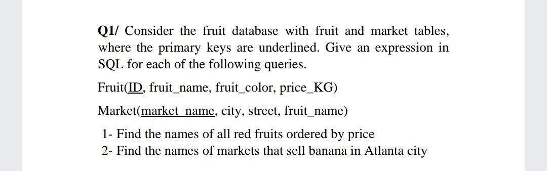 Solved Q1/ Consider the fruit database with fruit and market | Chegg.com