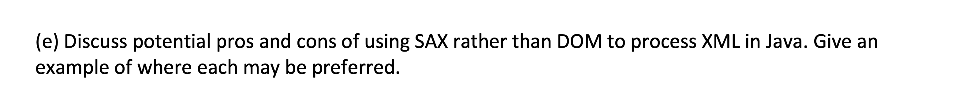 Solved (e) ﻿Analice los posibles pros y contras de utilizar | Chegg.com