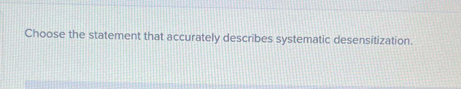 Solved Choose the statement that accurately describes | Chegg.com
